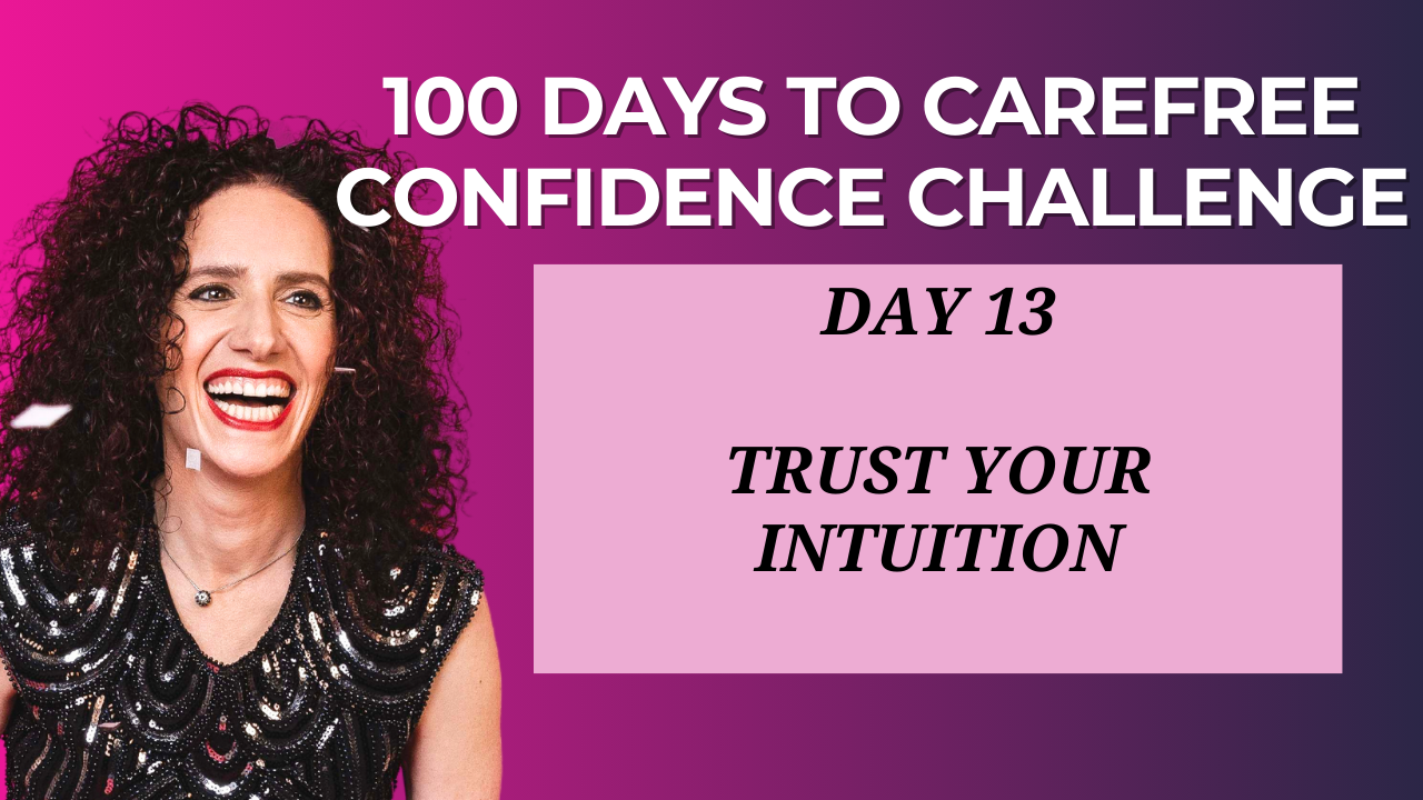 Trust your intuition - Communicate With Confidence